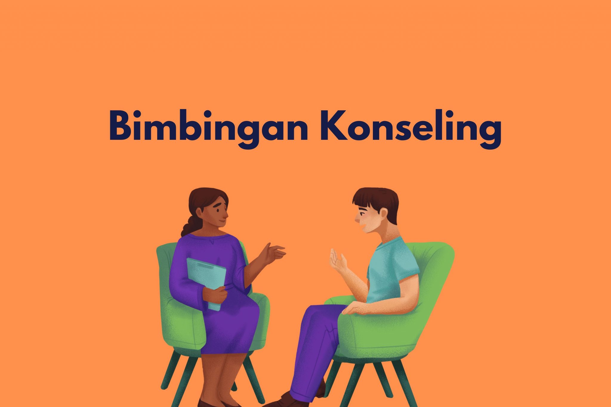 Pengertian Bimbingan Konseling, Tujuan, Fungsi, dan Manfaatnya ...